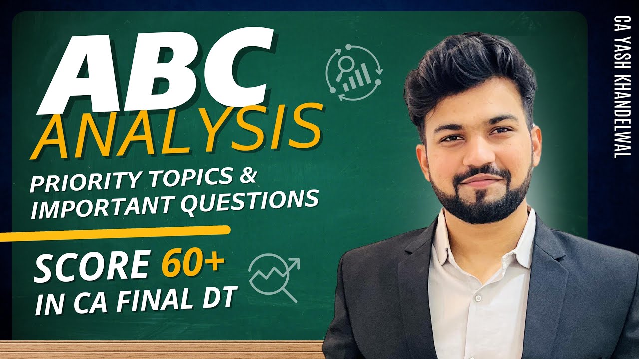 CA-Final DT ABC Analysis, Priority Topics & Important Ques| Score 60+| Yash Khandelwal - YouTube