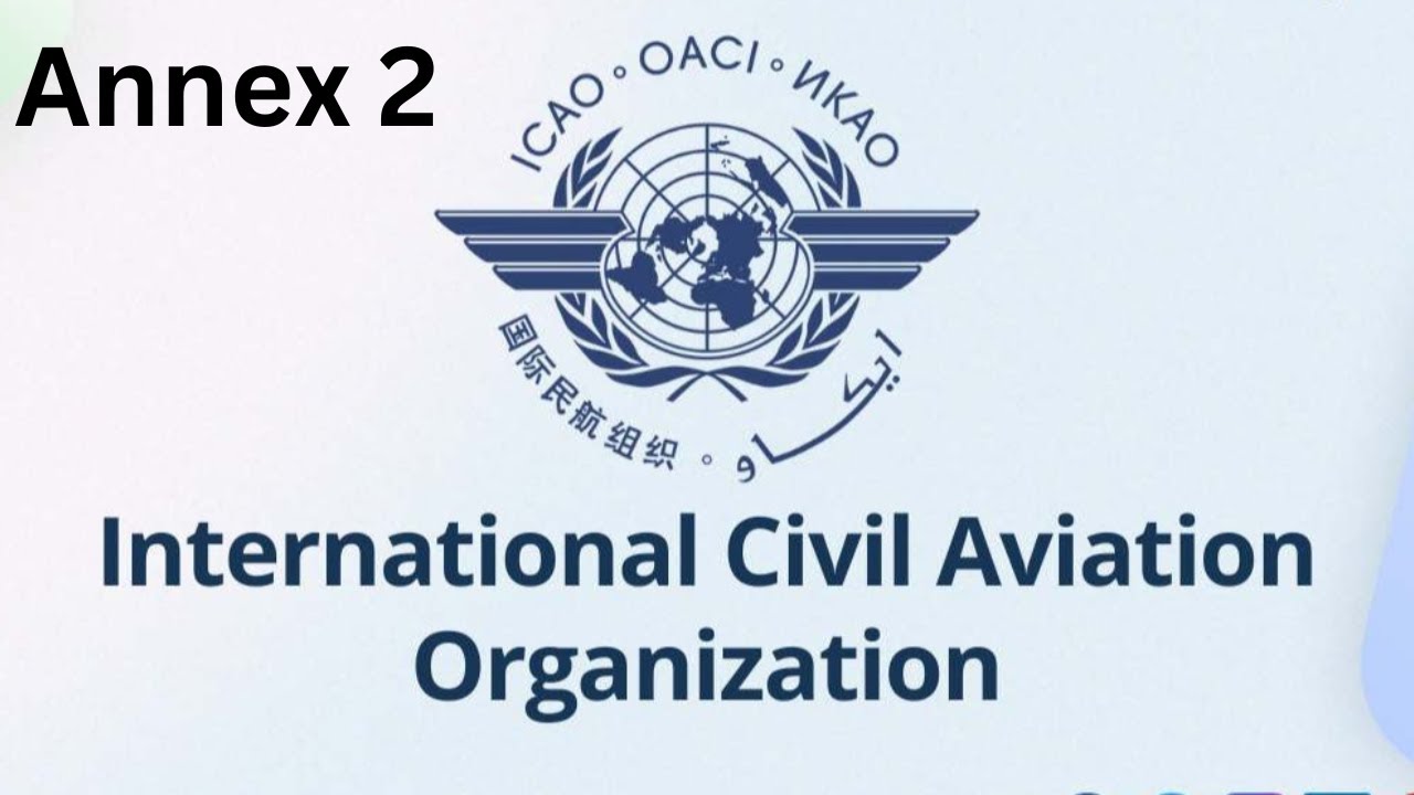 ICAO Annex 2 | Understanding ICAO Annex 2 | Essentials of ICAO Annex 2 ...