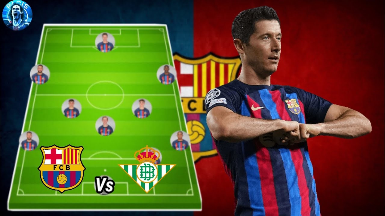 Barca Strongest Starting Lineup Vs Real Betis In The Super Cup Semi ...