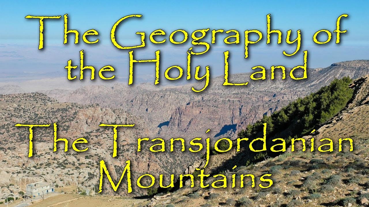 The Biblical Geography of the Holy Land: An Overview of the ...