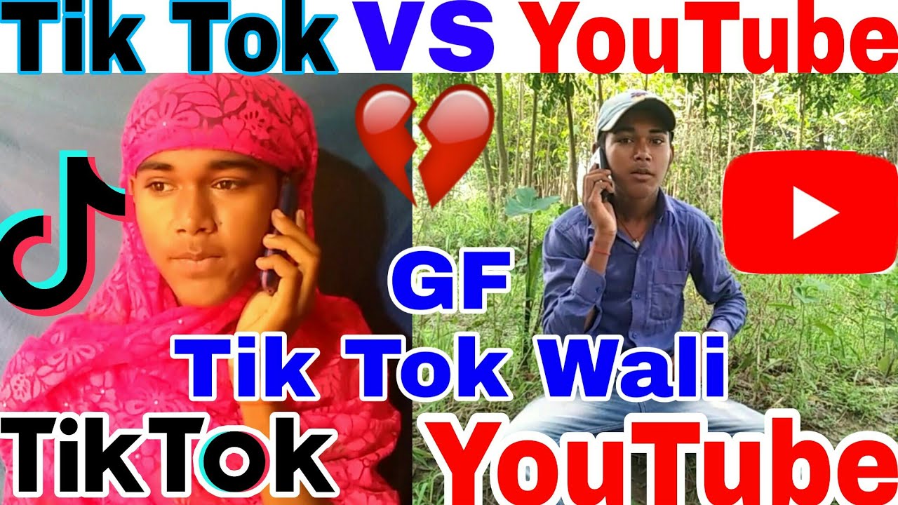 Youtube Vs Tik Tok Gf Tik Tok Wali Masti Choice Youtube