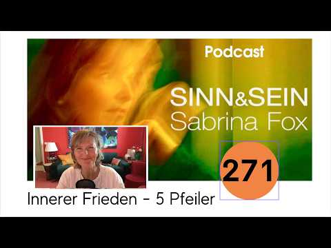 Innerer Frieden - 5 Pfeiler - Sinn&Sein mit Sabrina Fox Nr. 271