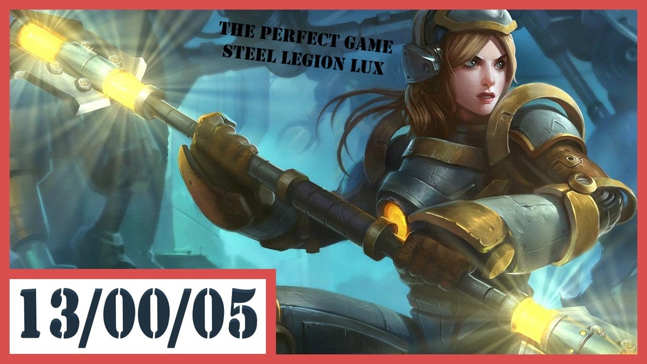 The Perfect Game Steel Legion Lux - Full Gameplay MID - League of ...