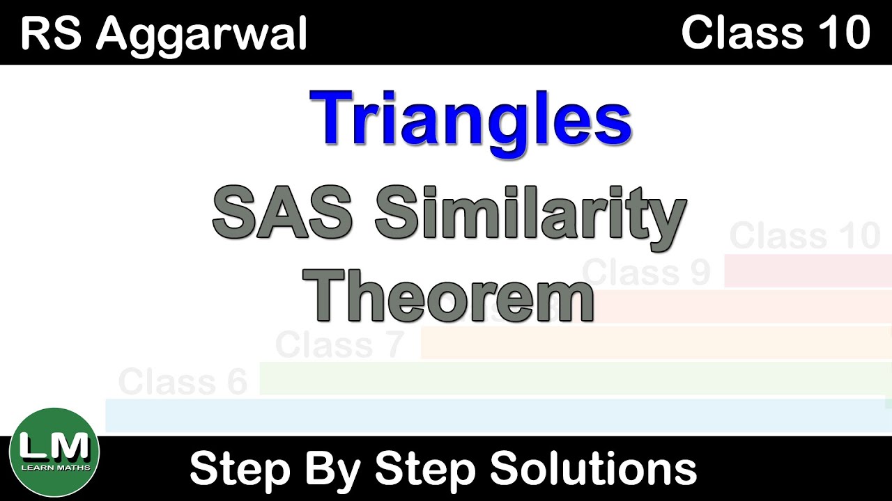 Triangles | Class 10 Exercise 7A SAS similarity Theorem | RS Aggarwal ...