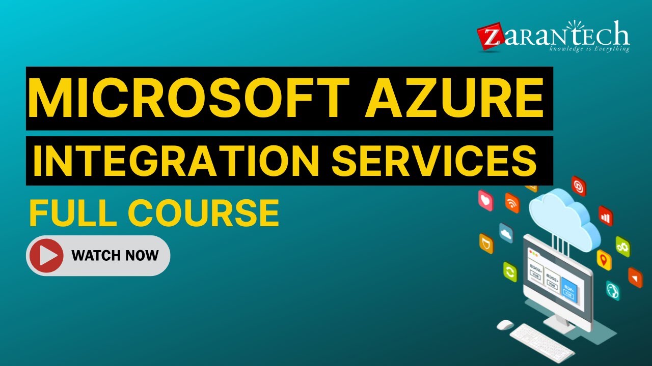 Microsoft Azure Integration Services Full Course | ZaranTech - YouTube