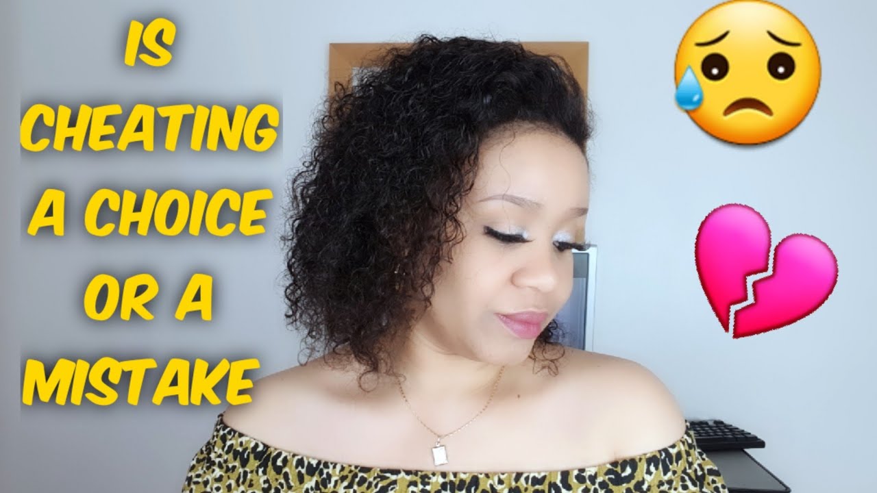 Is cheating a mistake or a choice? - YouTube