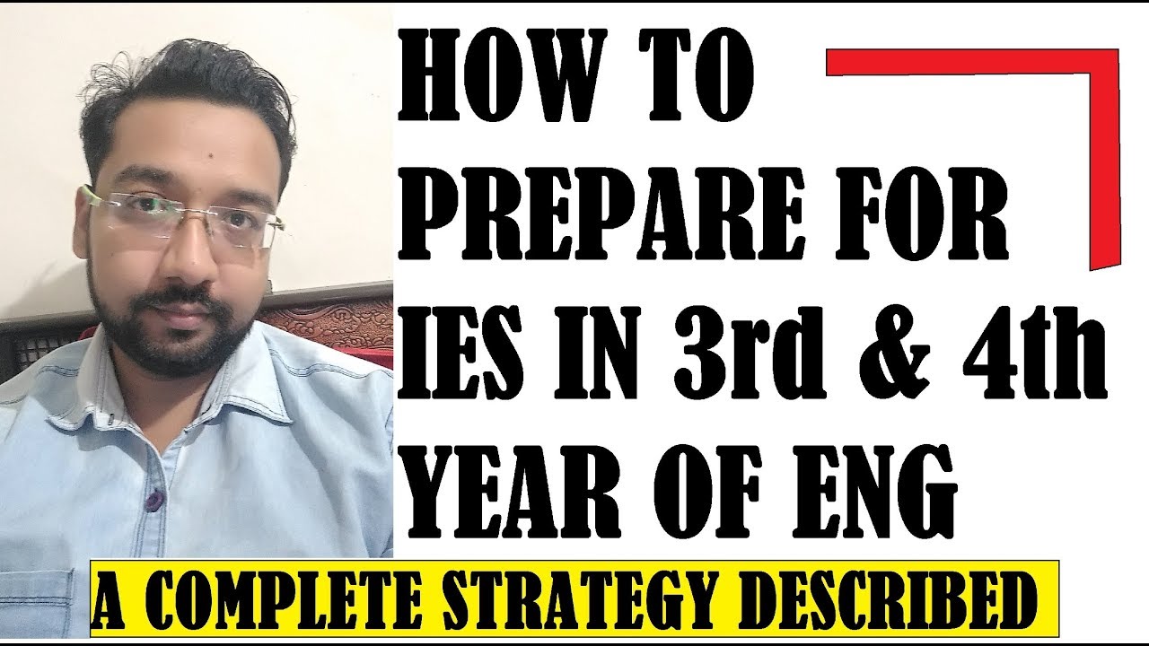 HOW TO PREPARE FOR IES EXAM IN 3RD & 4TH YEAR OF ENGINEERING - YouTube