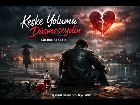 Keşke Yoluma Düşmeseydin… Yaram Durmadan Sızlar | Kalbin Sesi TR