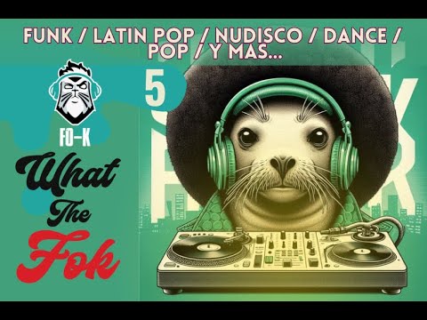 Música Funk - Pop - Latin Party ★🔥 WHAT THE FOK VOL 5 ★Dj Fo-K #mix # ...
