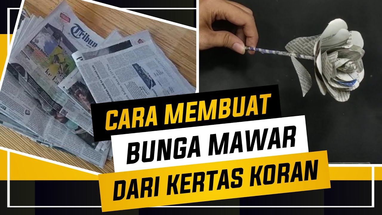 Cara membuat bunga mawar dari kertas koran - YouTube