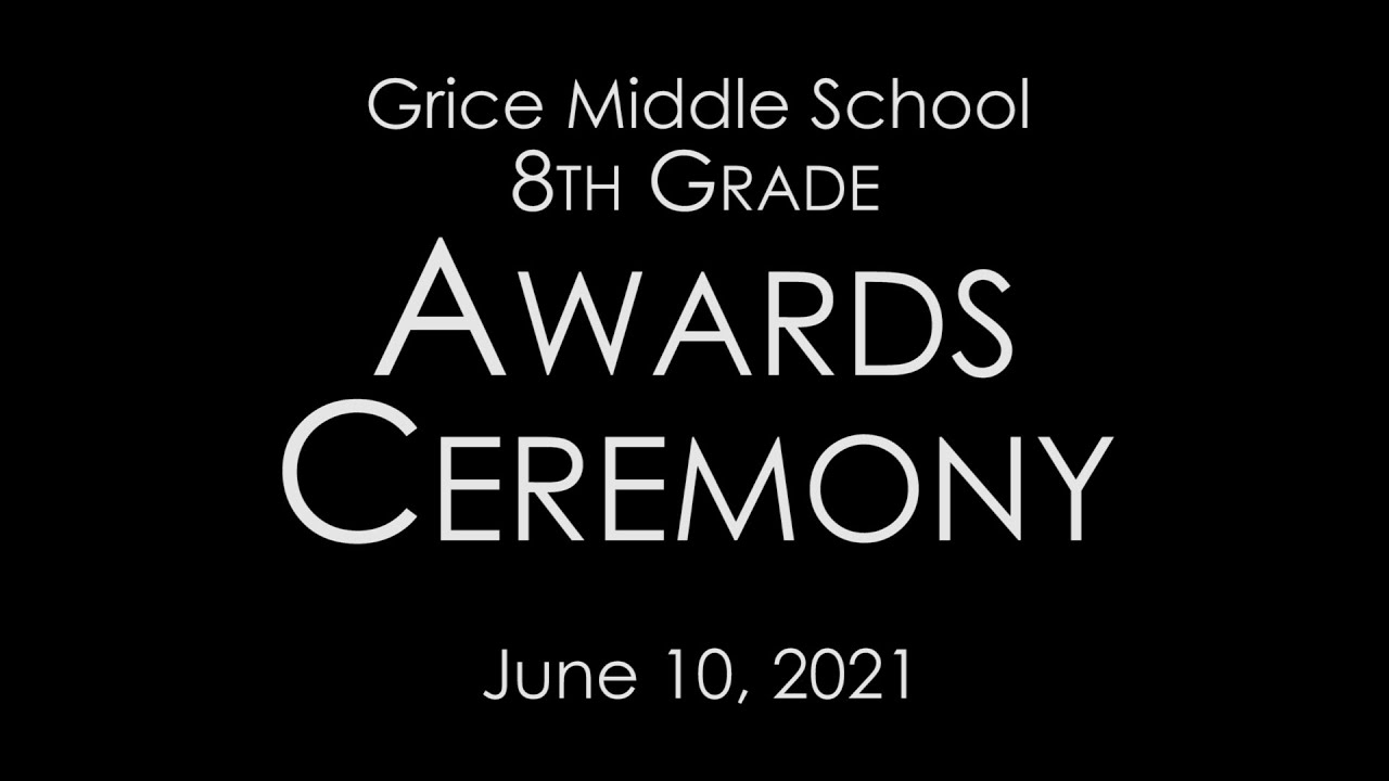 Grice Middle School 8TH GRADE AWARDS 2021 - YouTube