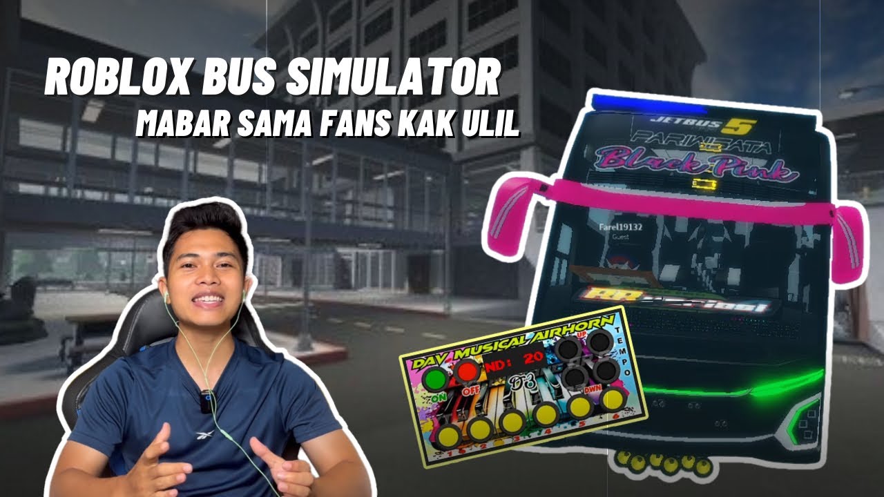 MAIN BUS SIMULATOR DI ROBLOX BARENG FANS KAK ULIL - YouTube
