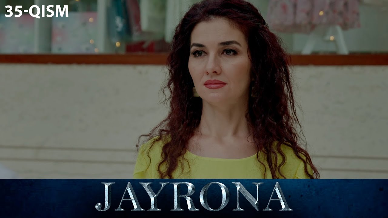 Jayrona (o'zbek serial) | Жайрона (узбек сериал) 35-qism - YouTube