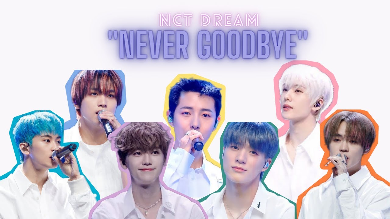 'NEVER GOODBYE' LYRIC - NCT DREAM 엔시티 드림 - YouTube