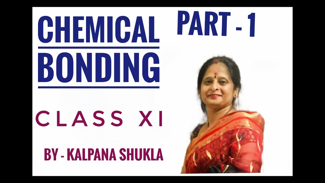 Chemical Bonding and Molecular Structure II BY - Kalpana Shukla II CLASS XI, Progressive ...