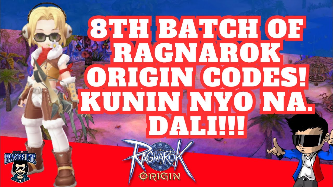 8th Batch of Ragnarok Origin Codes! Kunin nyo na. Dali!!! - YouTube