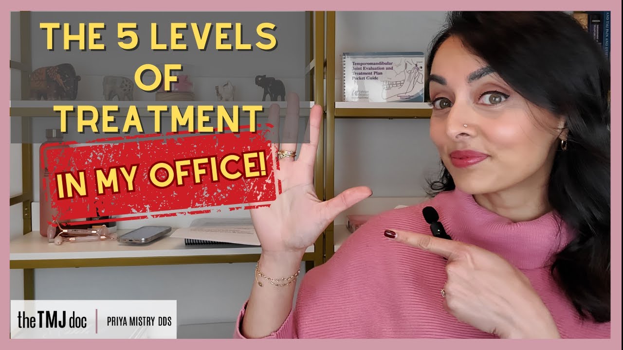 The 5 Treatment Levels - Priya Mistry, DDS (the TMJ doc) #migraines # ...