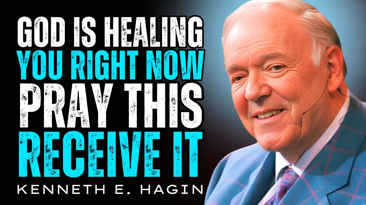 GOD IS HEALING YOU RIGHT NOW 🙏 PRAY THIS & RECEIVE YOUR MIRACLE | Kenneth E Hagin - YouTube