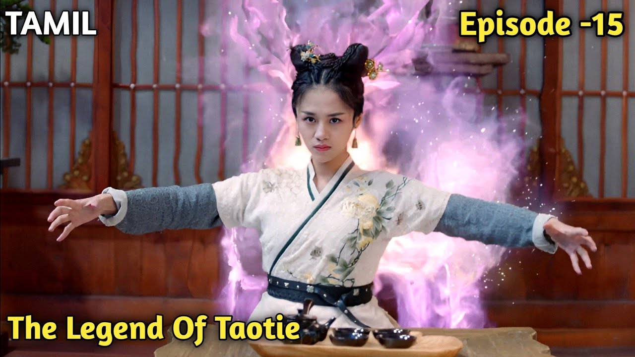 The Legend Of Taotie || Episode - 15 || Story Explain in Tamil || Series Explainer Tamil - YouTube