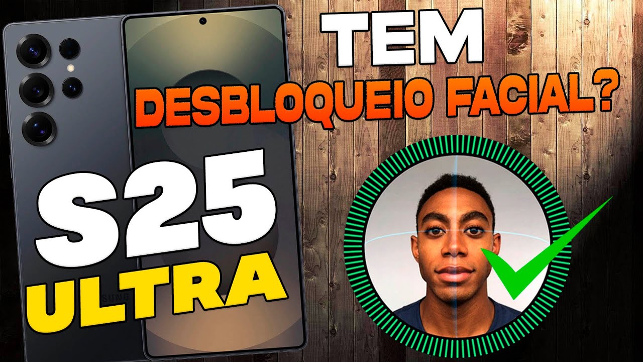 Samsung Galaxy S25 Ultra Tem Reconhecimento Facial? - YouTube