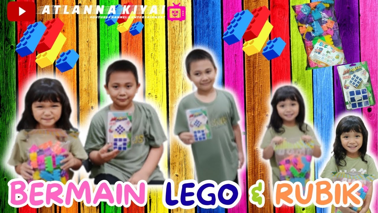 BERMAIN LEGO LEGOAN BERMAIN LEGO KECIL & BERMAIN RUBIK BERSAMA ATLANNA ...