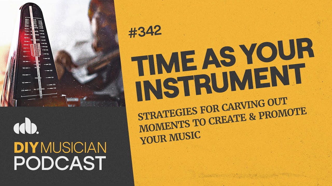 Carving Out More Time to Create & Promote Your Music (The DIY Musician ...
