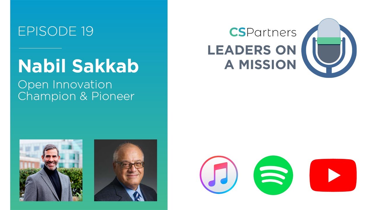 Leaders on a Mission - Nabil Sakkab, Open Innovation Pioneer, Episode ...