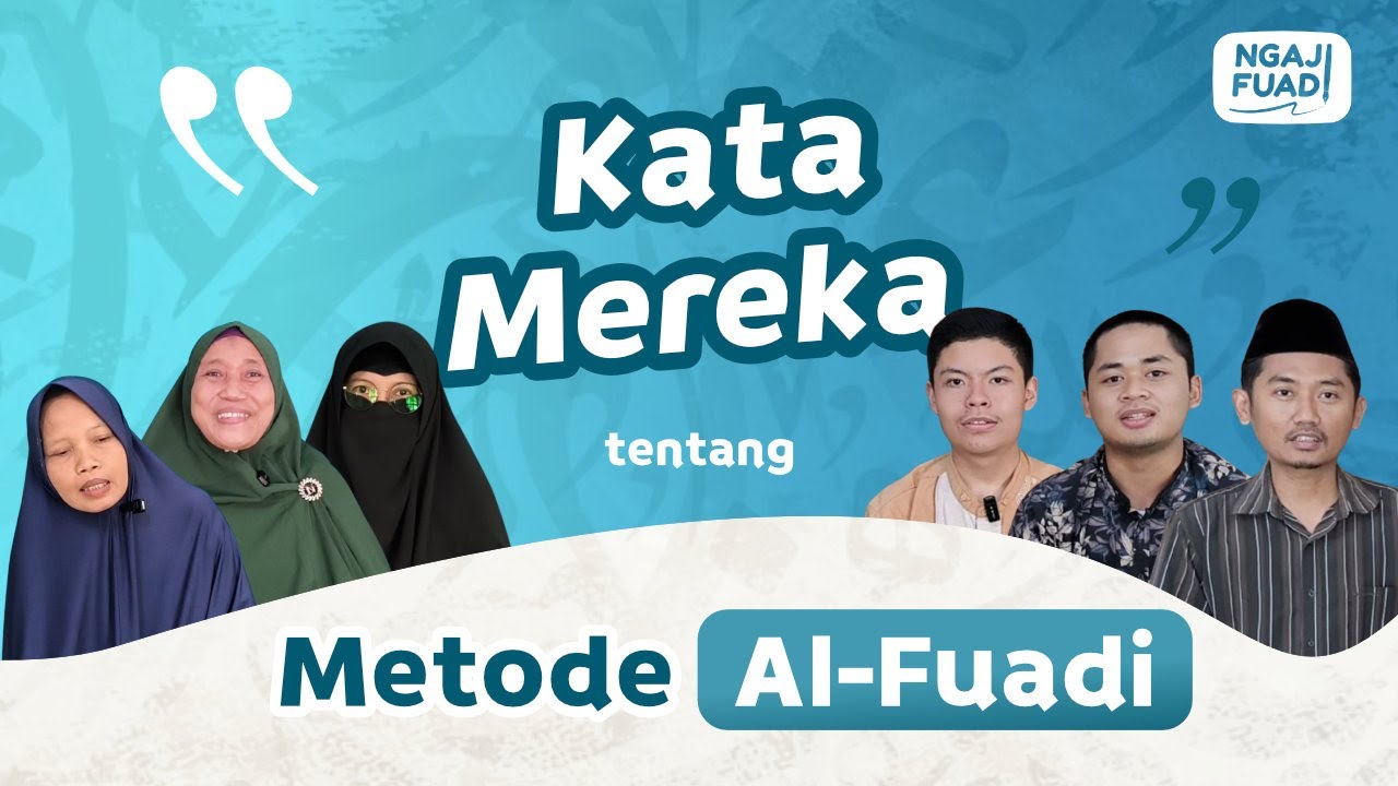 Apa kata mereka tentang Metode Al Fuadi? - YouTube