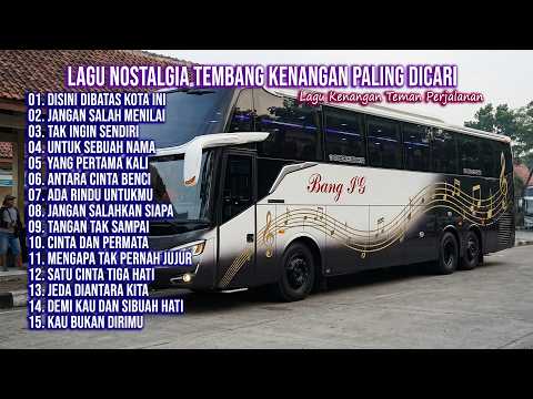 LAGU NOSTALGIA PALING DICARI | LAGU TEMBANG KENANGAN TEMAN DI PERJALANAN | DISINI DIBATAS KOTA INI