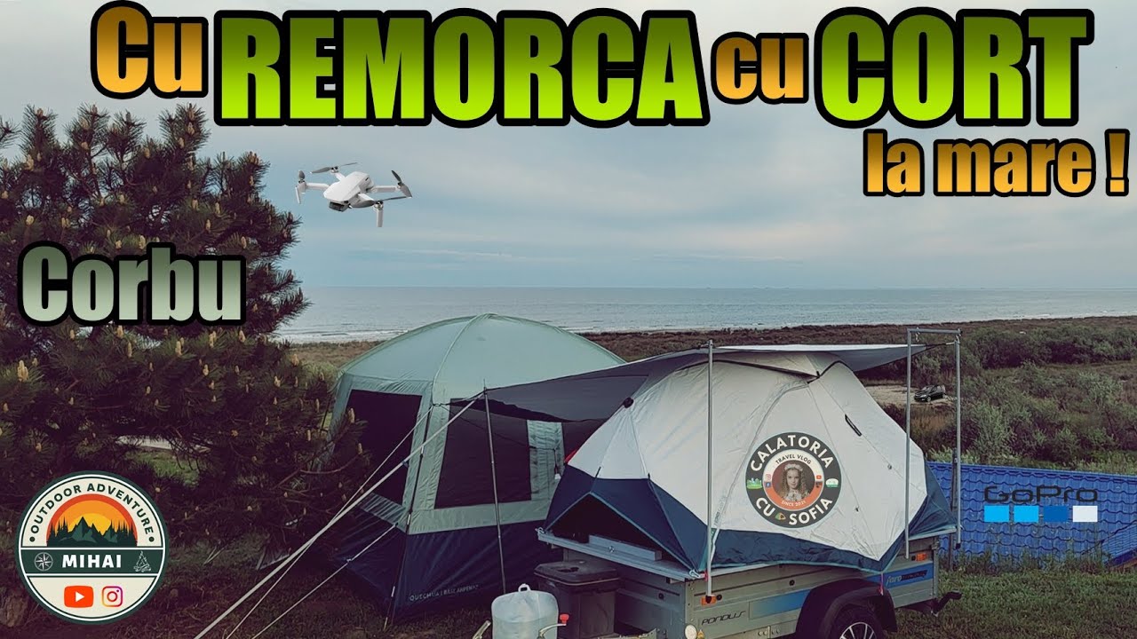 Cu remorca cu cort la mare! Camping "Malul Mării" Corbu - YouTube