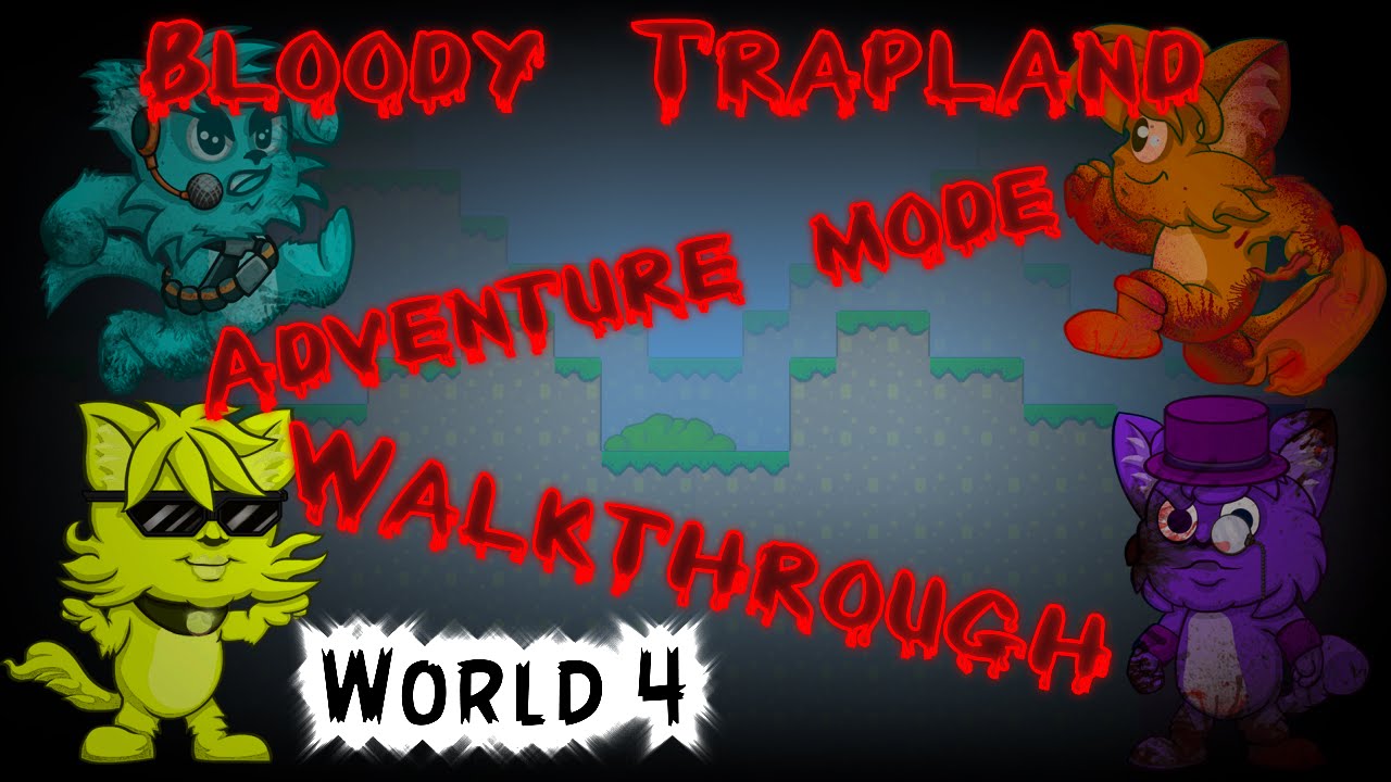 Walkthrough Bloody Trapland World 4 [Adventude mode] - YouTube