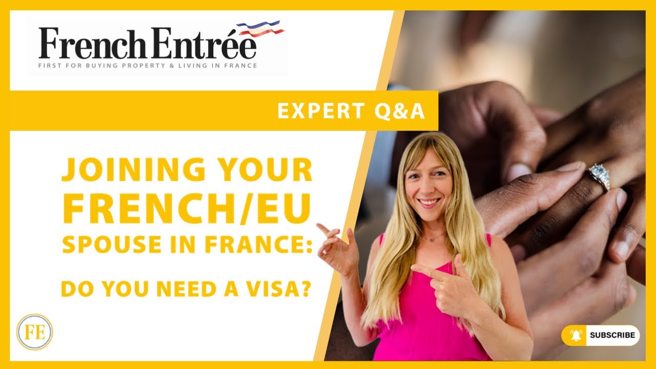 Do you need a visa to join your French or EU spouse in France? - YouTube
