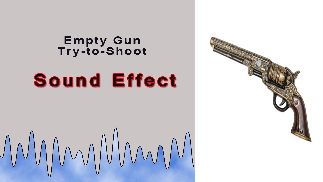 Realistic Empty Gun Try-to-Shoot Pistol Sound Effect - YouTube