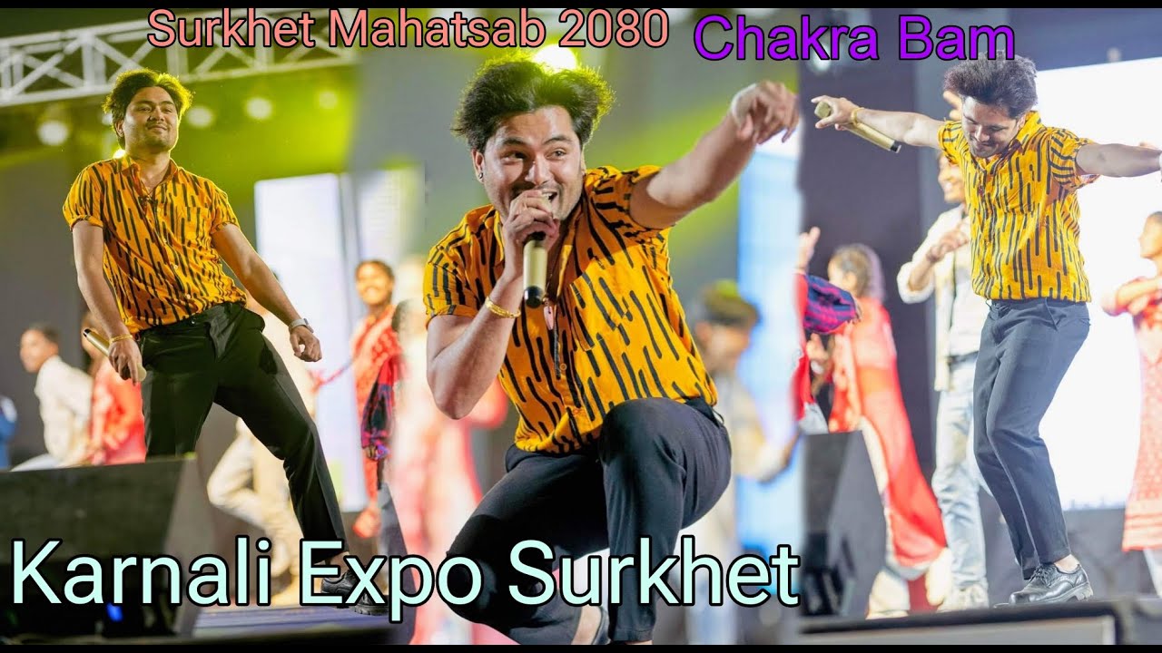 Chakra Bam | Karnali Expo Surkhet | live Performance | Surkhet Mohatsab 2080 Lok Creation - YouTube