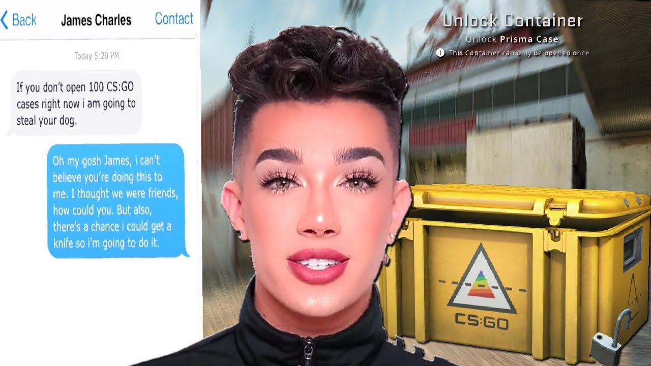 James Charles forced me to open CS:GO cases. - YouTube