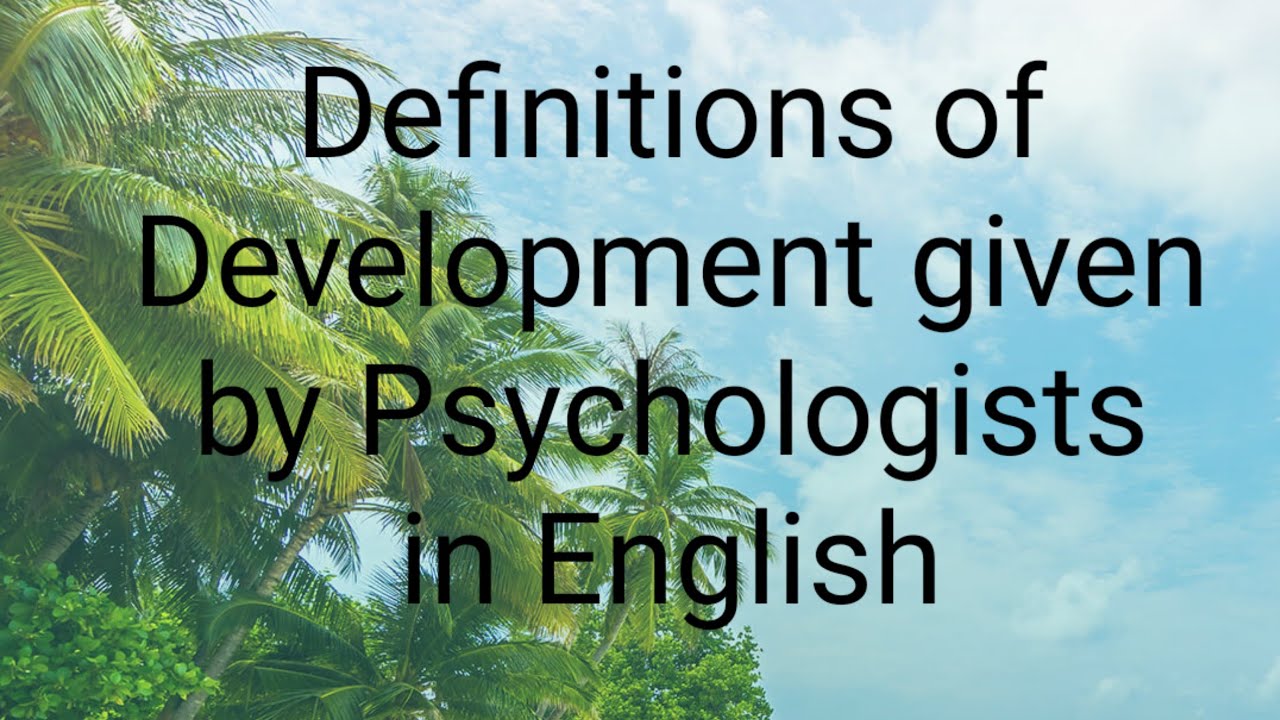 Part 2 Development Definition Given By Different Psychologist YouTube part-2-development-definition-given-by-different-psychologist-youtube