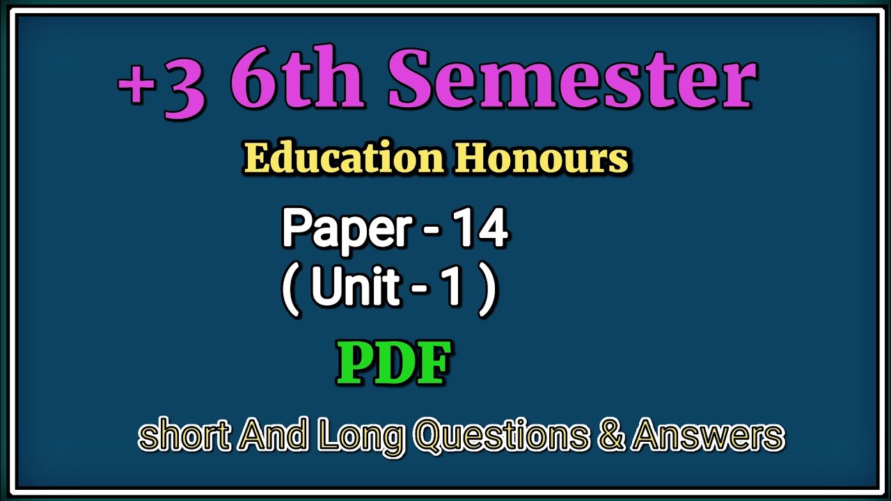 +3 6th Semester Education Honours Paper - 14 (Unit-1) PDF ! Short and ...