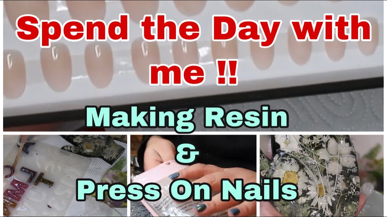 SPEND THE DAY WITH ME - Making Resin & Press on Nails - YouTube