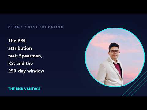The profit and loss attribution test in depth: Spearman, KS, the 250-day window