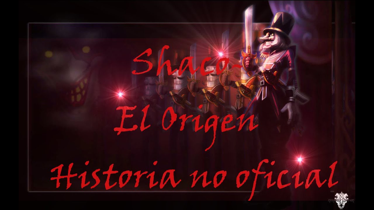 Shaco, El Bufón Siniestro - (Historia no oficial) - El Origen - YouTube