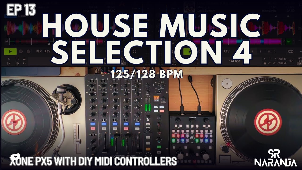 Ep13 House Music Selection 4 Traktor Xone Px5 DIY Midi controller ...