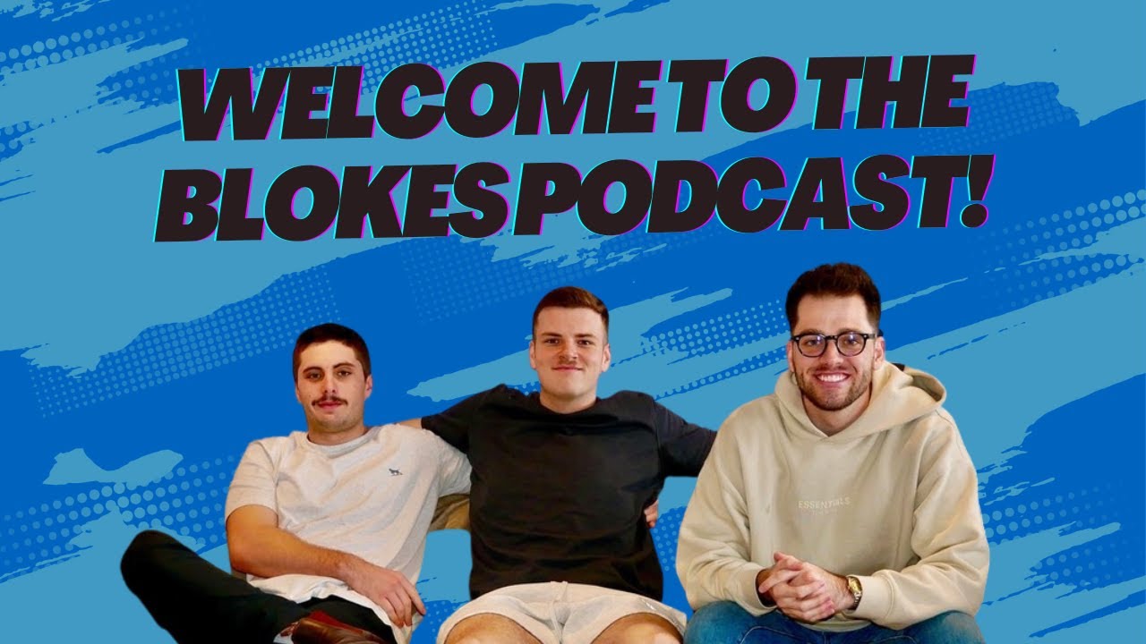 Bloke's Podcast #1 - YouTube