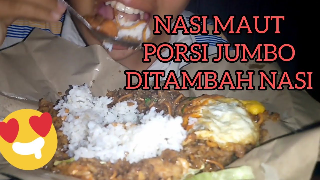 MUKBANG NASI MAUT PORSI JUMBO DITAMBAH NASI II SPESIAL VIDEO PERTAMA ...