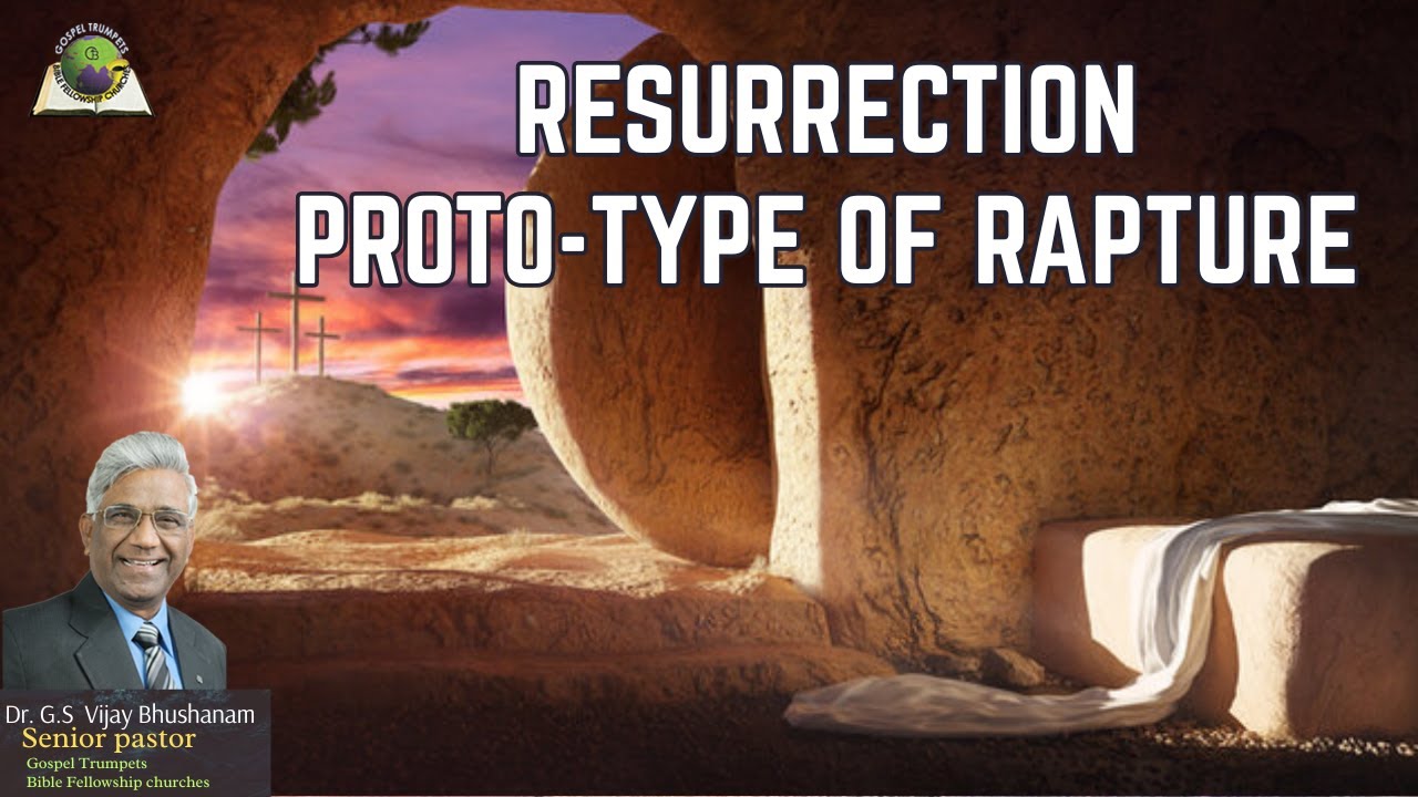 RESURRECTION PROTO-TYPE OF RAPTURE - YouTube