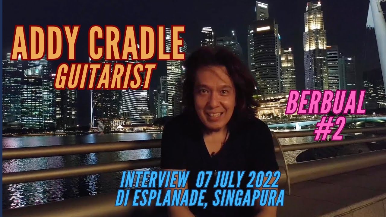 #2 Addy Cradle (Bertemu TOP Gitarist Singapura) - YouTube