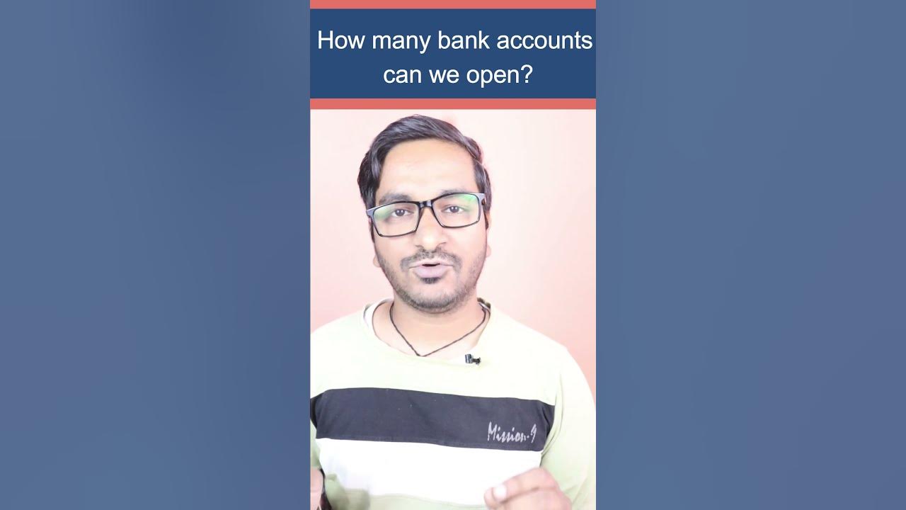 How Many Bank Accounts Can We Open How Many Bank Accounts Can A how-many-bank-accounts-can-we-open-how-many-bank-accounts-can-a