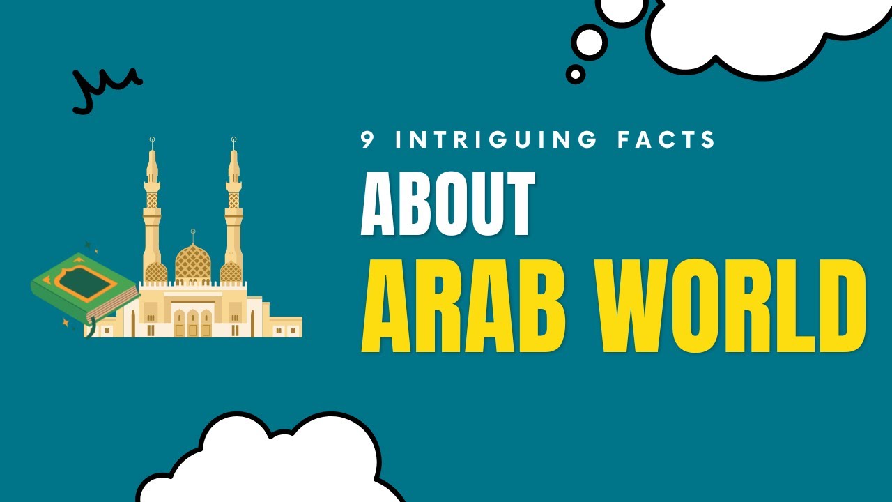 Top 9 Facts About the Arab World You Need to Know! - YouTube
