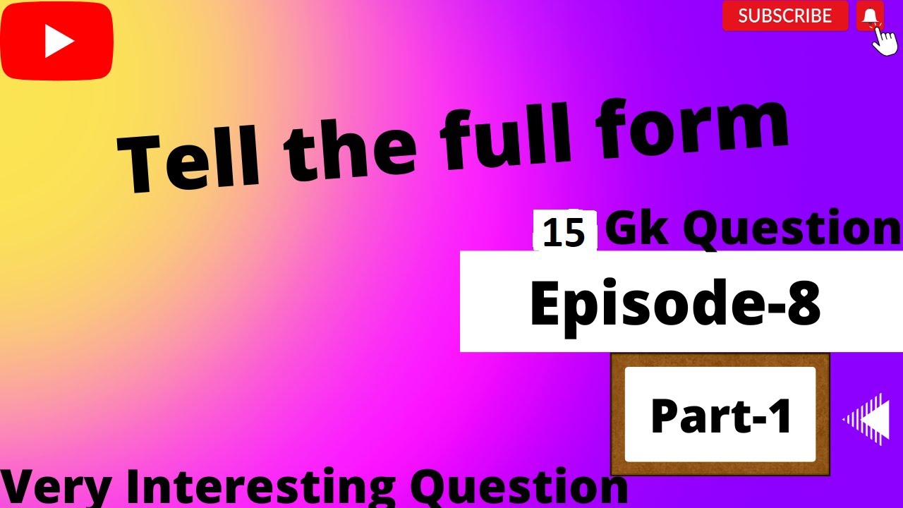 Knowledgeable GK || Tell the full form||2022||By Divyansh Mishra - YouTube