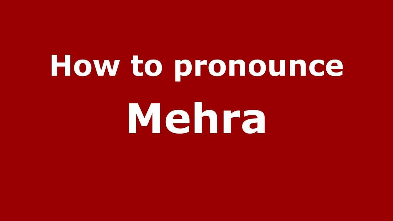 How to Pronounce Mehra - PronounceNames.com - YouTube