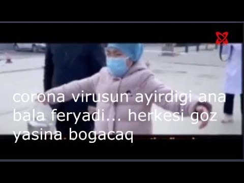 corona virusun ayirdigi ana bala feryadi... herkesi goz yasina bogacaq